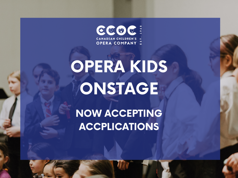Applications for Opera Kids Onstage are now OPEN! - Canadian Children's ...